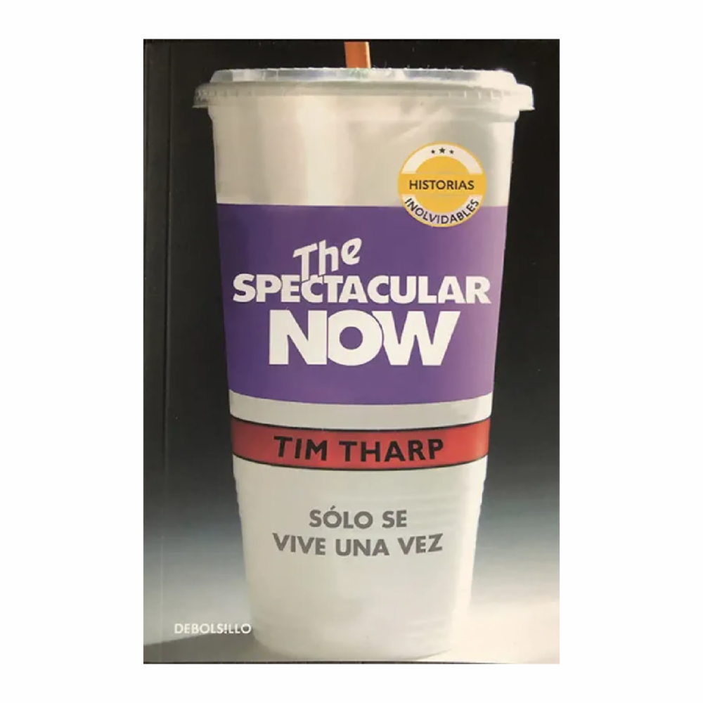 Cole H.I. The Spectacular Now Tim Tharp RANDOM HOUSE 239 Páginas - AKI
